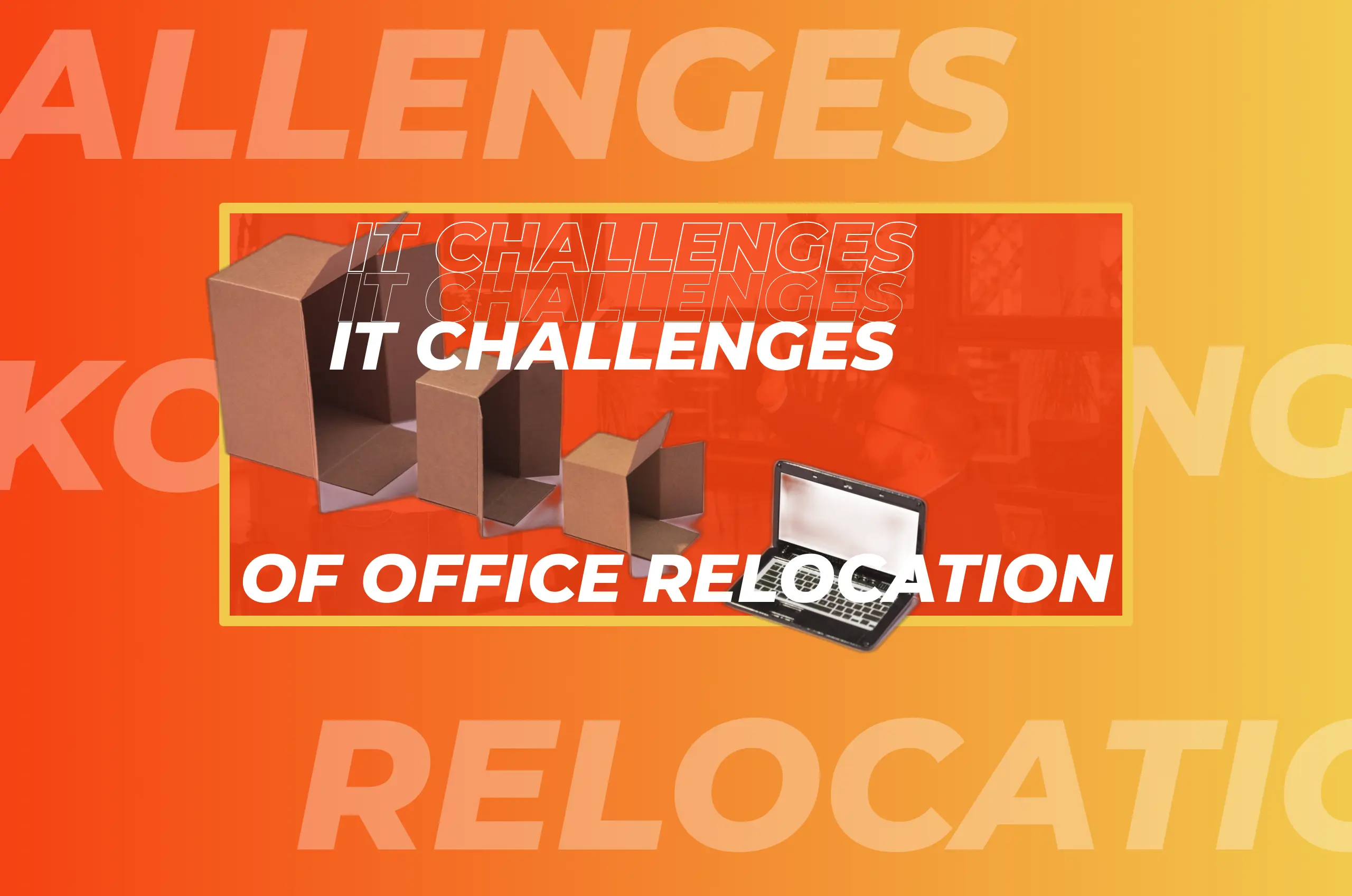 IT Challenges of Office Relocation in Hong Kong